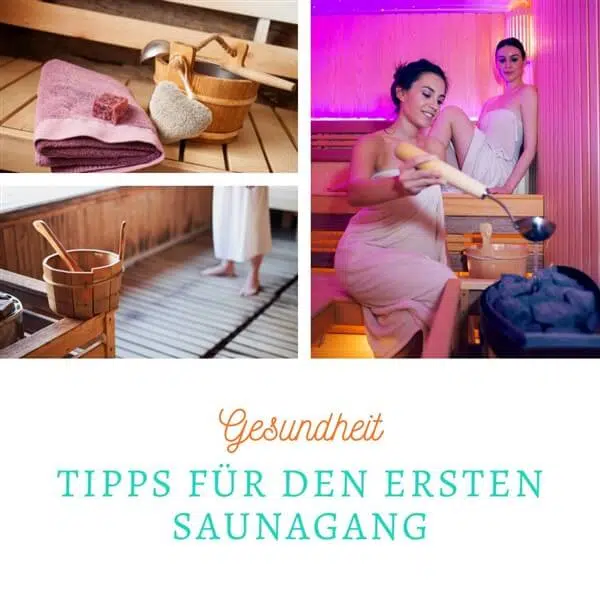 Richtig saunieren: Tipps für den ersten Saunagang - Bastelfrau