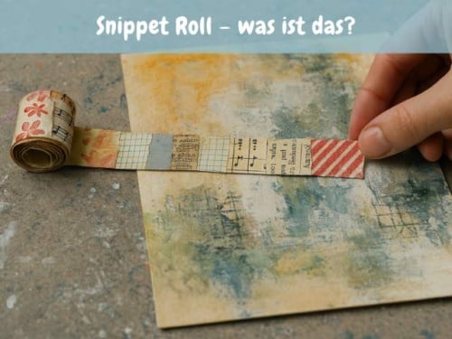 Snippet Roll – was ist das? - Bastelfrau