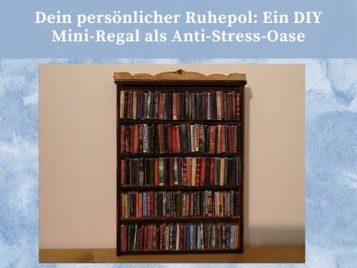 DIY Mini-Regal für Dioramen & Book Nooks - Bastelfrau